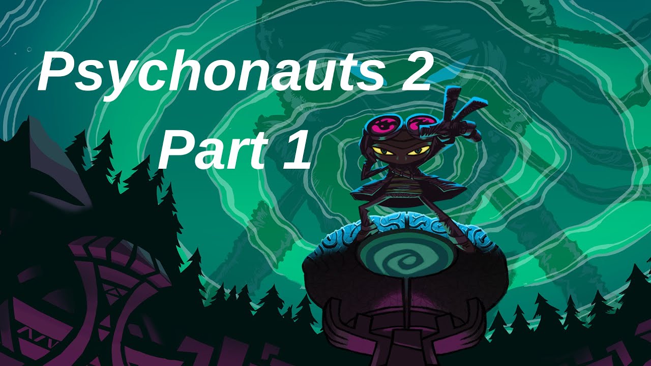 PSYCHONAUTS 2 Gameplay Walkthrough - Part 1 - YouTube