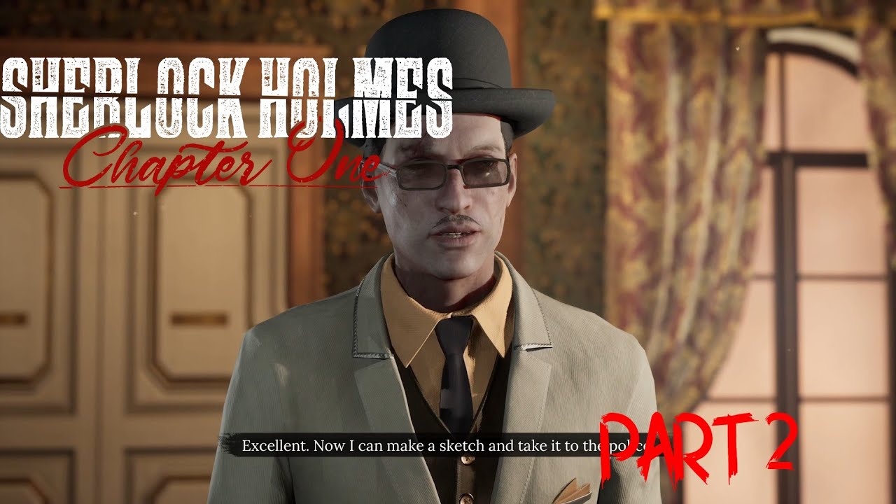 Police Consultant Holmes In SHERLOCK HOLMES CHAPTER ONE (Part 2) - YouTube