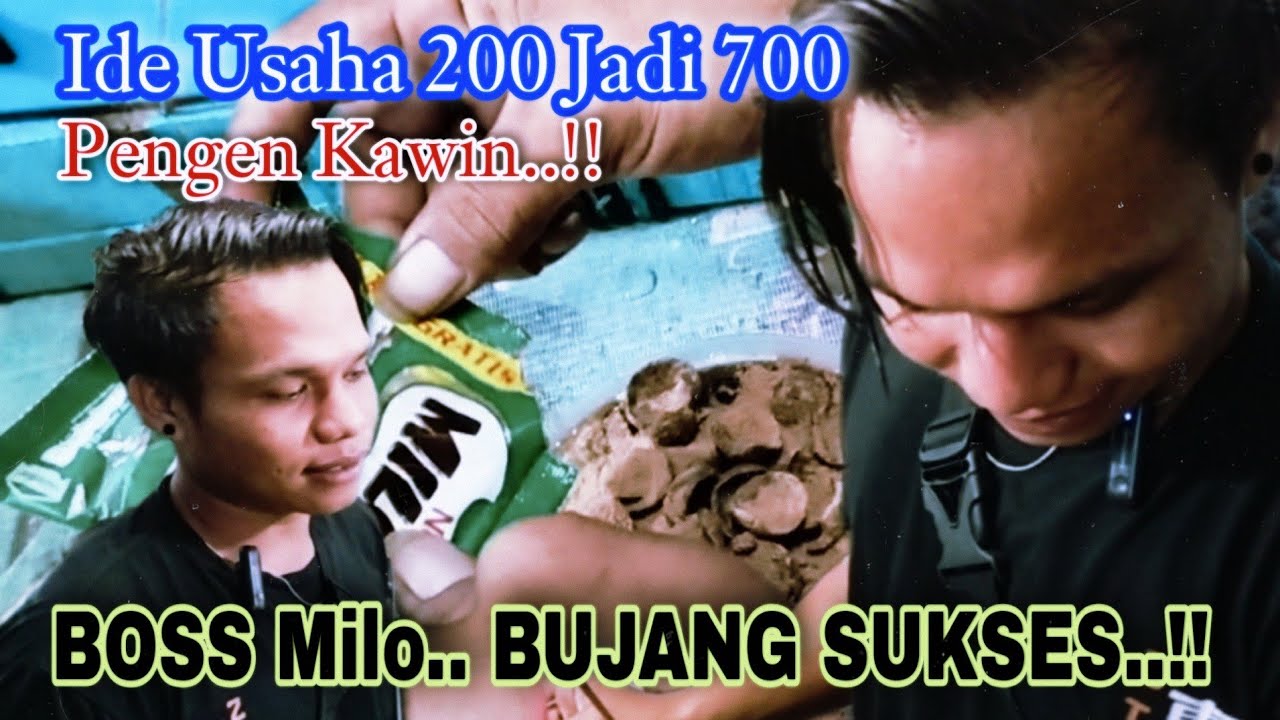 BOSS MILO BUJANG SUKSES!! Modal 200 Jadi 700 Ide Usaha Anak Muda - YouTube
