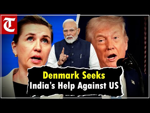 Denmark Seeks India’s Support Against US Threats, Calls Trump’s Remarks Unacceptable