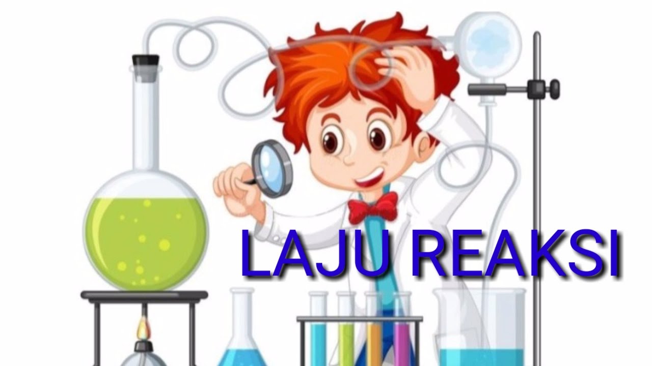 Belajar Kimia Asyik "LAJU REAKSI DAN FAKTOR-FAKTOR YANG MEMPENGARUHINYA ...