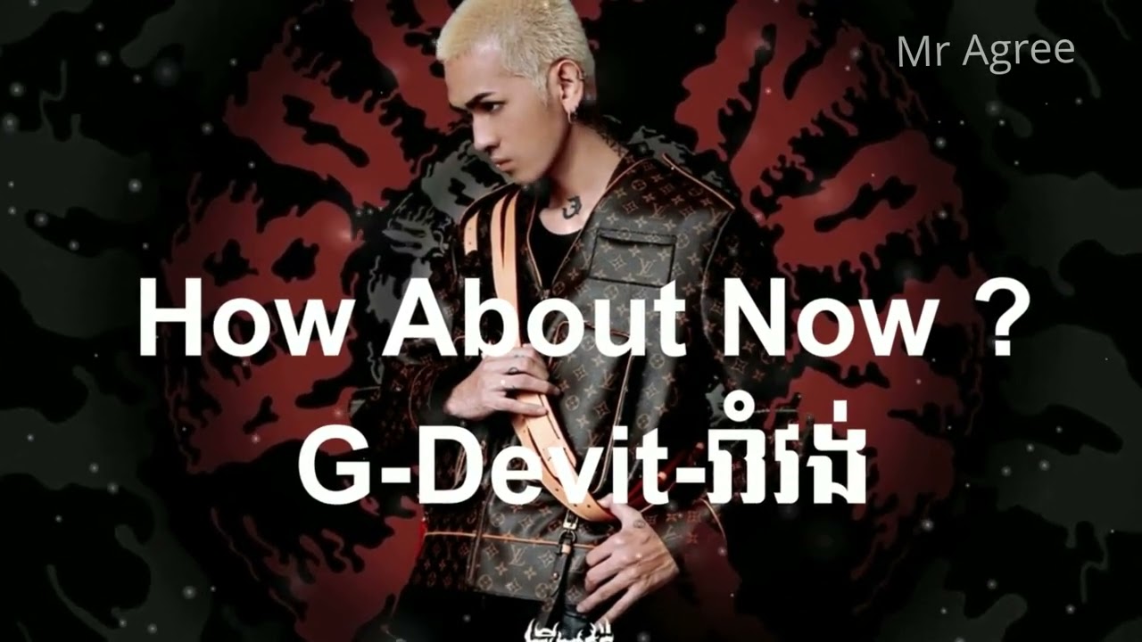 G-DEVITH - How About Now ចង្វាក់រាំវង់ - YouTube