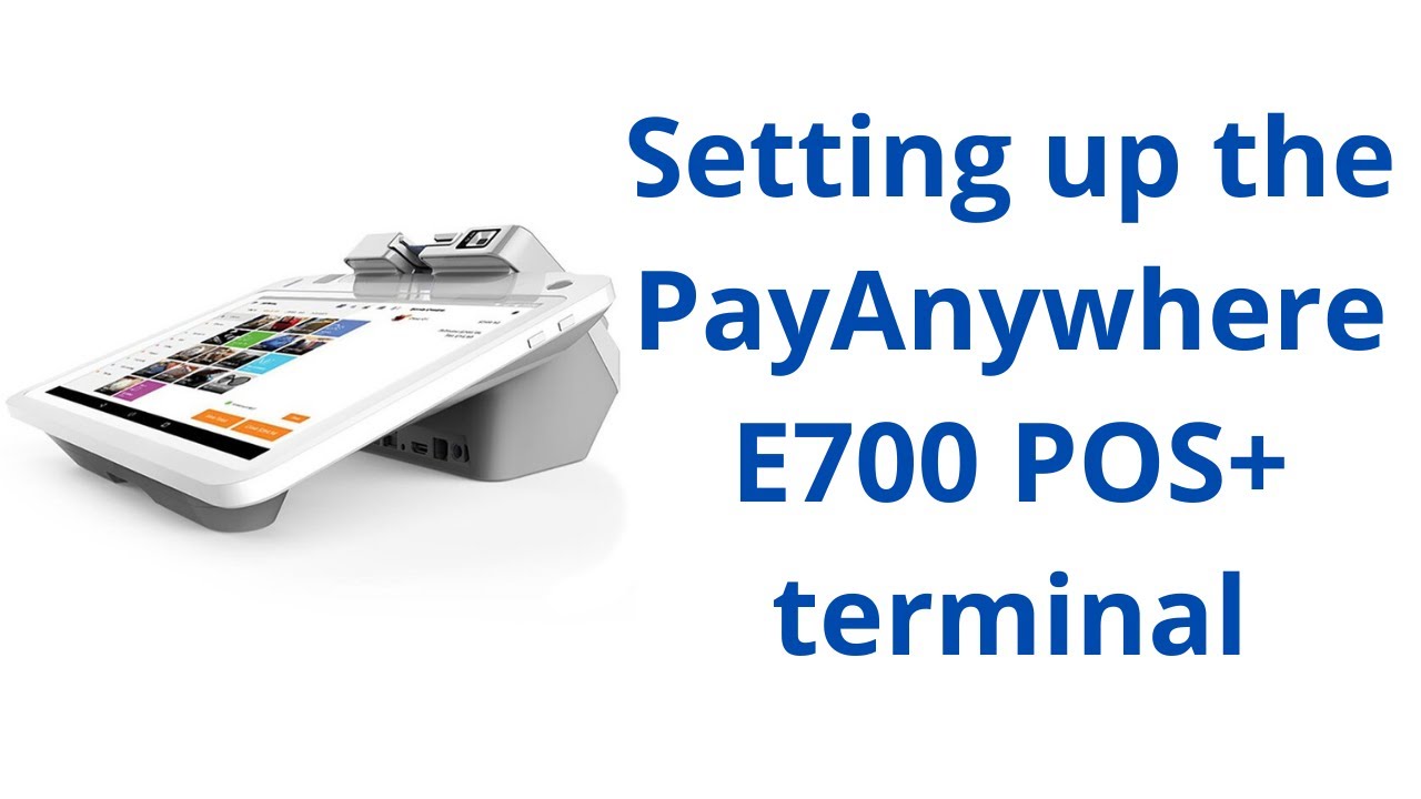 How to set up the PayAnywhere POS+ E700 - YouTube