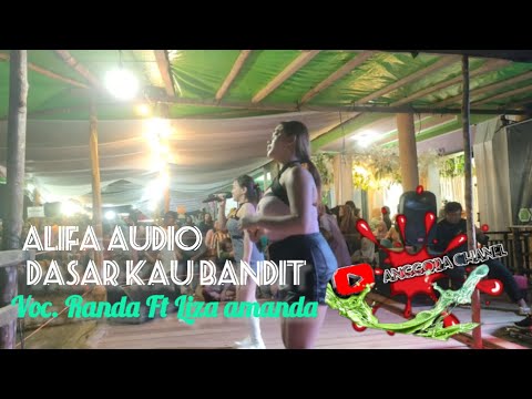 DASAR KAU BANDIT•Cover Randa Ft Liza amanda• Remix version• Alifa audio
