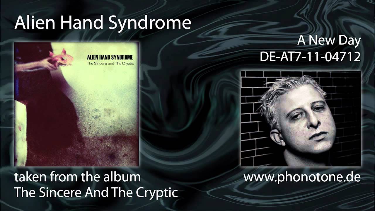 Alien Hand Syndrome - A New Day - YouTube