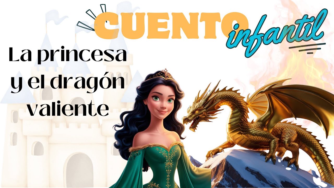 👸🏻🐉La princesa y el dragón valiente - Cuento infantil - YouTube