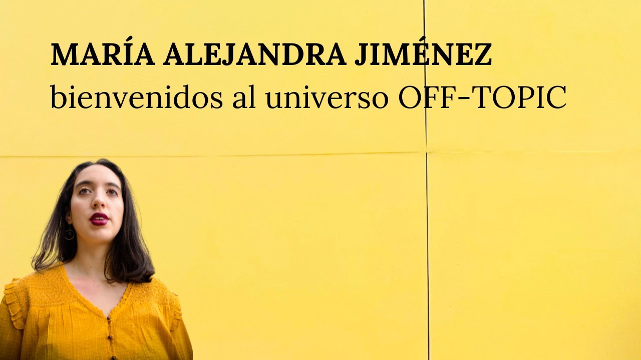 Bienvenidos a María Alejandra OFF-TOPIC (tráiler en español) - YouTube