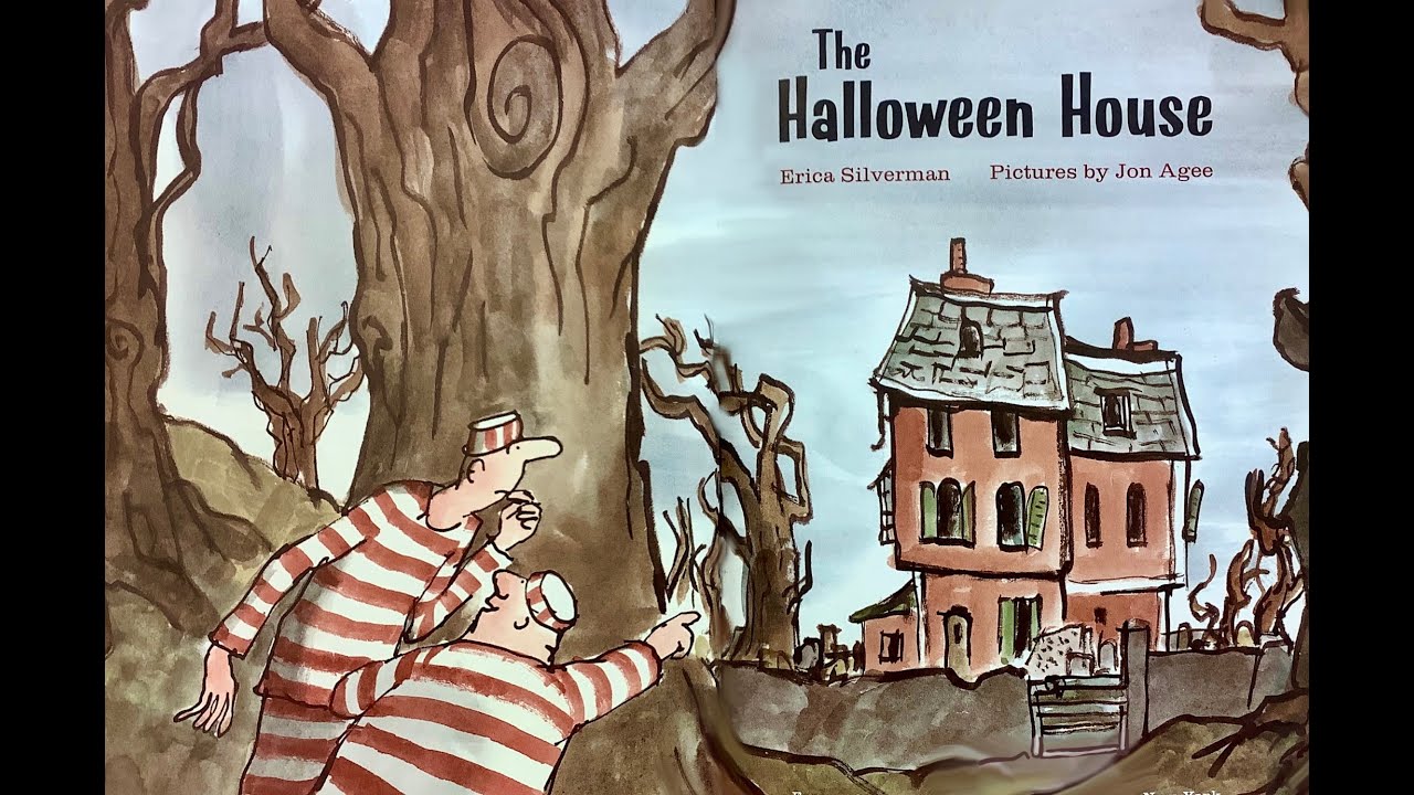 The Halloween House by Erica Silverman, illustrated by Jon Agee, read ...