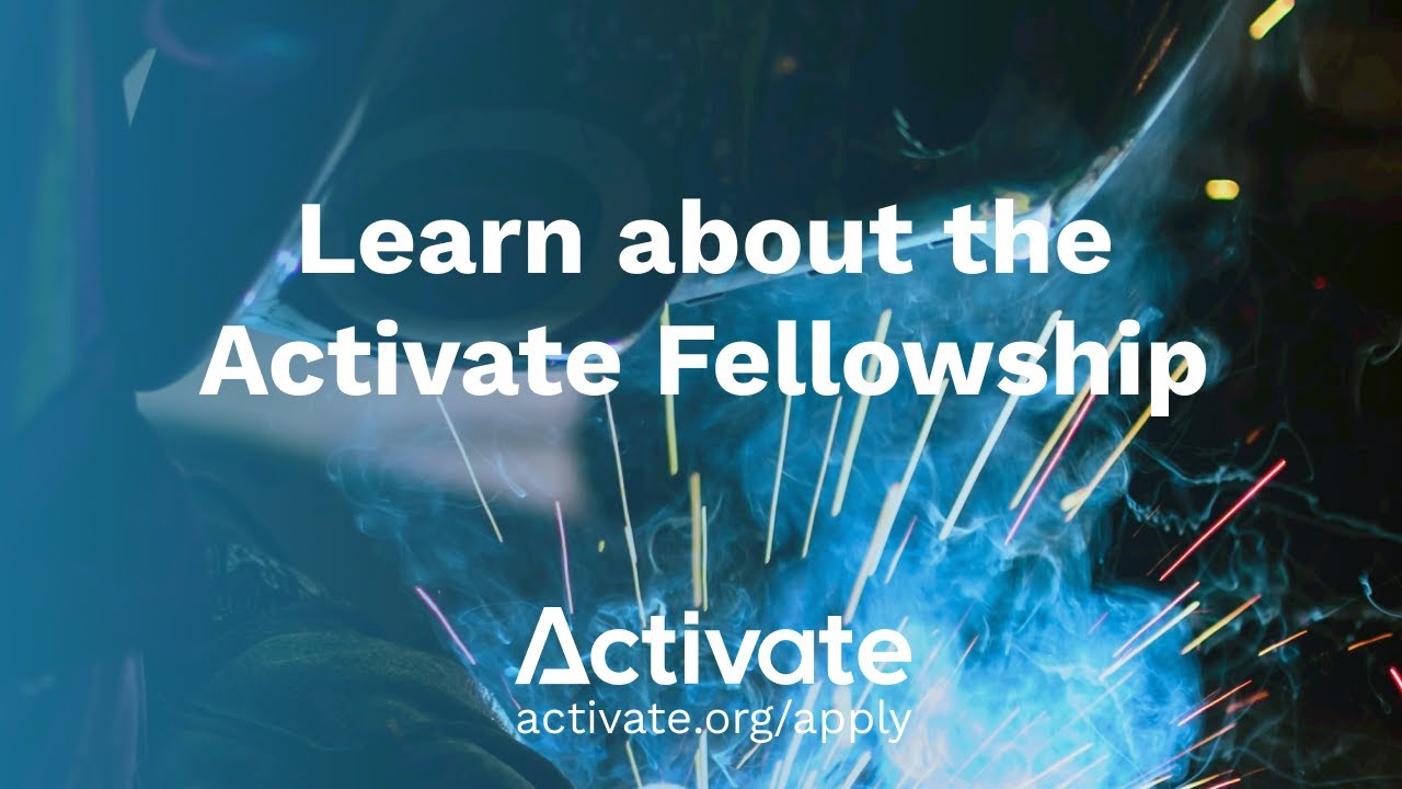 Learn About the Activate Fellowship - YouTube
