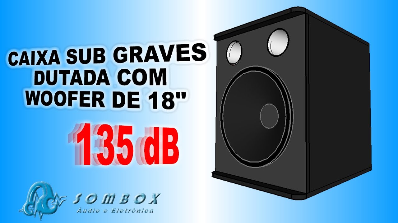 CAIXA DE SOM DE SUB GRAVES DUTADA E COM ALTO FALANTE DE 18 POLEGADAS. - YouTube