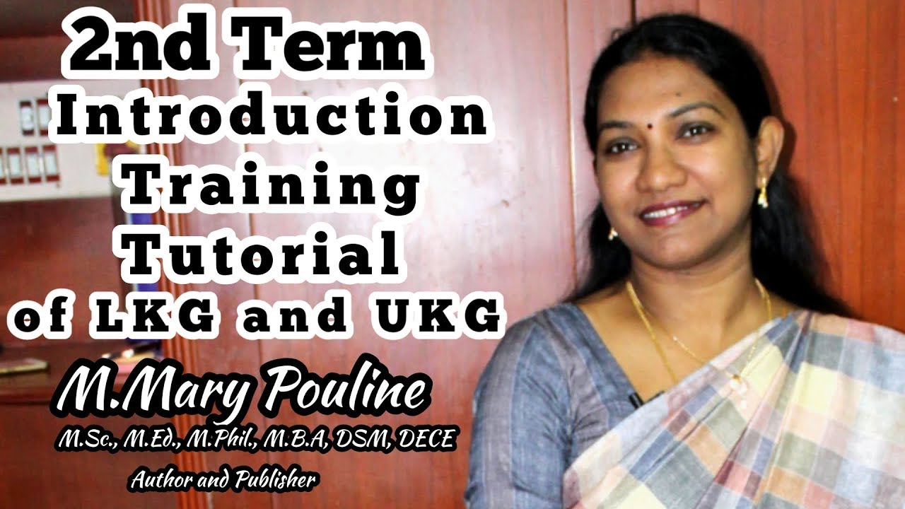 2nd Term - Introduction Training Tutorial of LKG and UKG | M. MARY ...