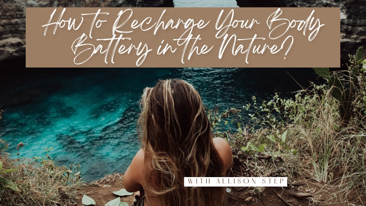 How to Recharge Your Body Battery in the Nature? - YouTube