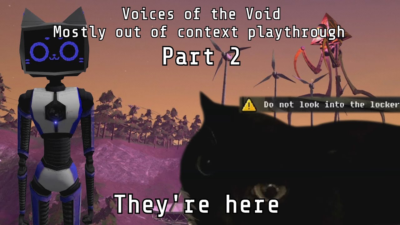Voices of the Void Mostly out of context Playthrough - Part 2/3 - YouTube