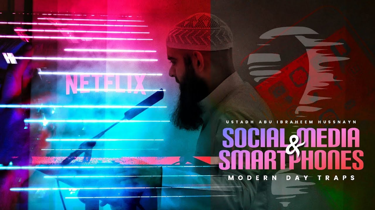 Social Media & Smartphones - Modern Day Traps | Khutbah | Ustadh Abu ...