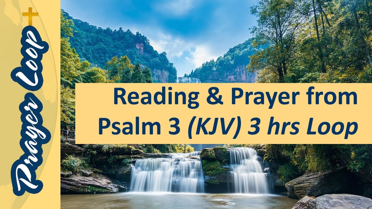 Reading and Prayer from Psalm 3 - 3 hours Loop (KJV) - YouTube