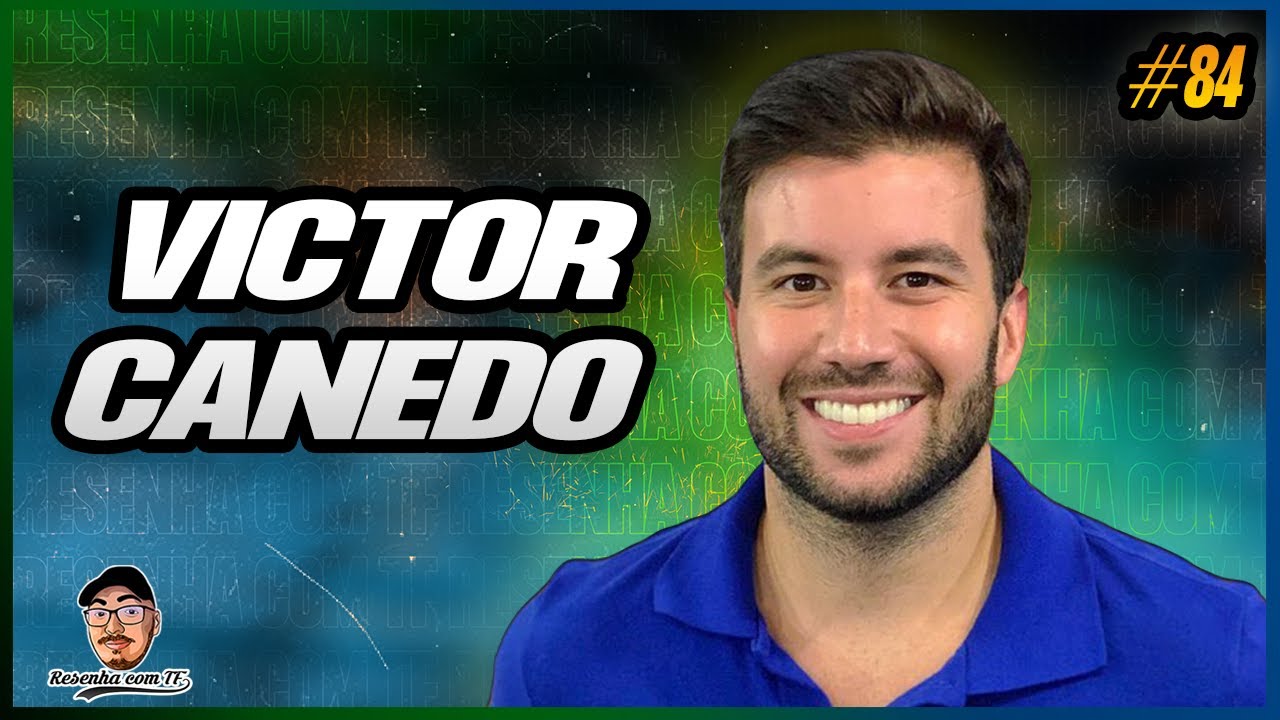 VICTOR CANEDO | RESENHA COM TF #84 - YouTube