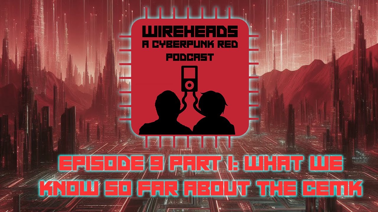Wireheads Episode 9 Part 1: What We Know About the CEMK So Far - YouTube