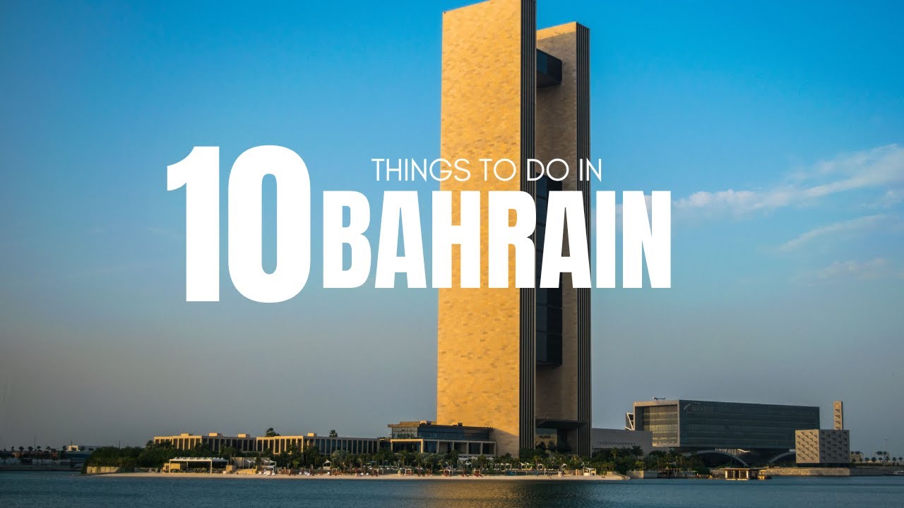 Top 10 Things To Do In Bahrain | Bahrain Travel - YouTube