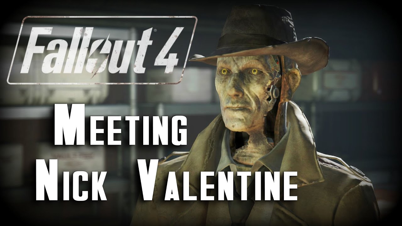 Fallout 4: Meeting Nick Valentine - YouTube
