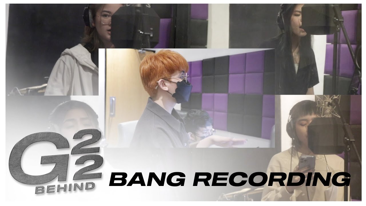 G22 'BANG!' Recording Behind - YouTube