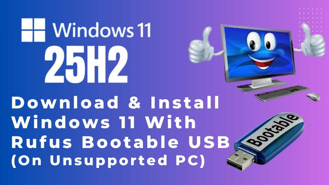 How to Install Windows 11 25H2 with Bootable USB (Unsupported PC) 2025 ...