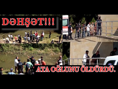 LƏNKƏRAN. ATA OĞLUNUN BOĞAZINI ÖZÜNÜN ŞAH DAMARINI KƏSDİ.