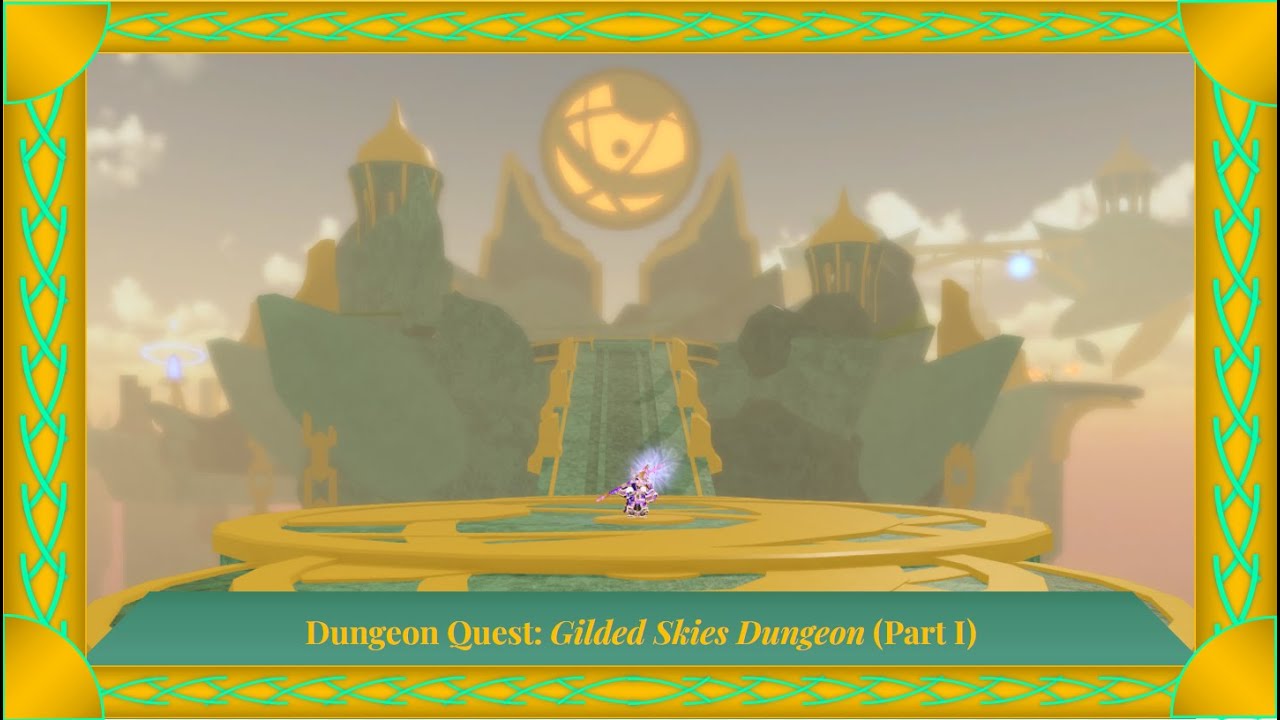New Dungeon: Exploring Gilded Skies (Dungeon Quest) - YouTube