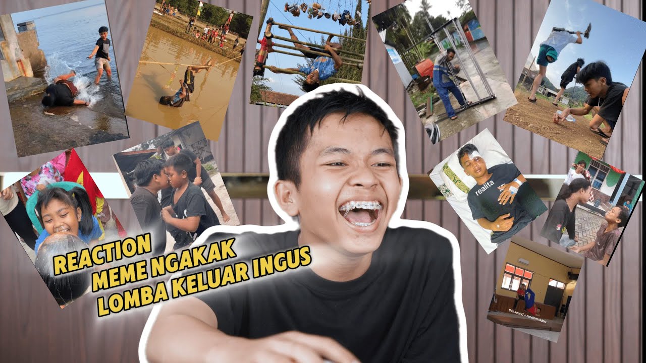 REACTION MEME TERNGAKAK LOMBA SAMPE KELUAR INGUS - YouTube