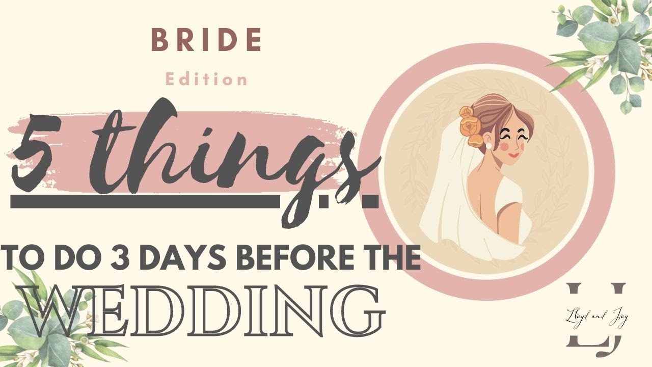 Things To Do 3Days Before The Wedding | Lloyd and Joy - YouTube