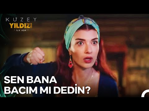 Keşke Bacım Demeseydin Be Kuzey... - Kuzey Yıldızı İlk Aşk