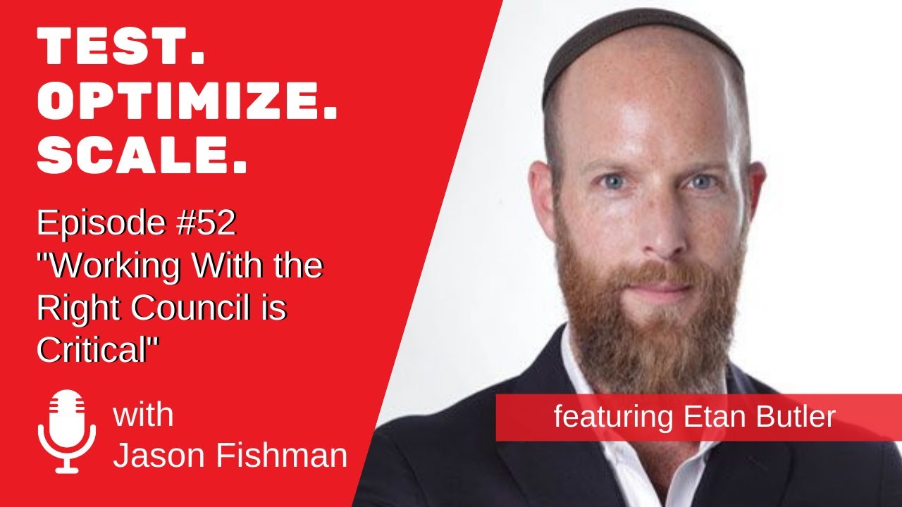 Test. Optimize. Scale. #52 “Working With the Right Council is Critical ...