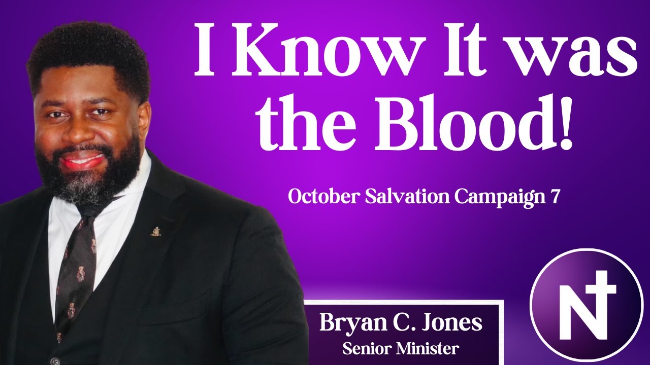 I Know It Was the Blood! | October Salvation Campaign 7 | Bryan C ...