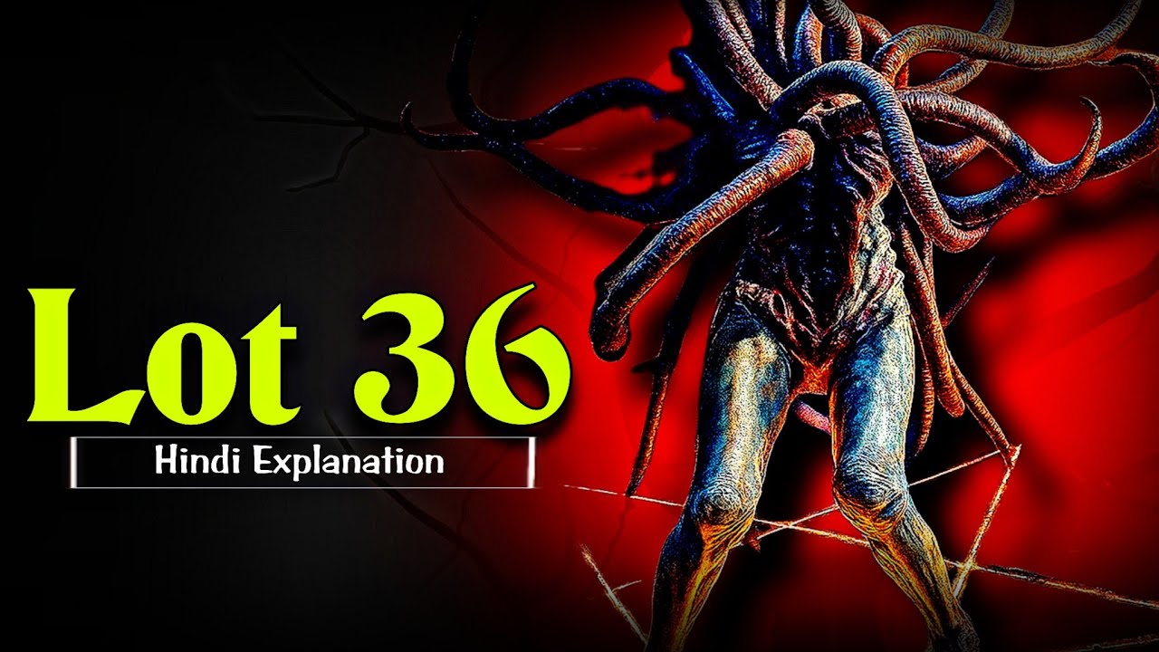 Lot 36 - Explanation in Hindi | Where Mysterious Entity Hidden - YouTube