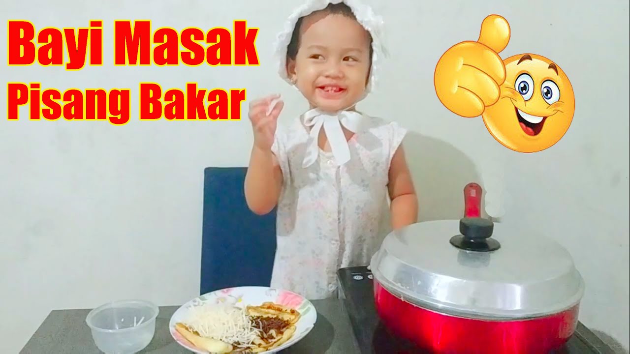 Bayi Masak Pisang Bakar Pas Hujan - Bayi Bisa Masak - YouTube