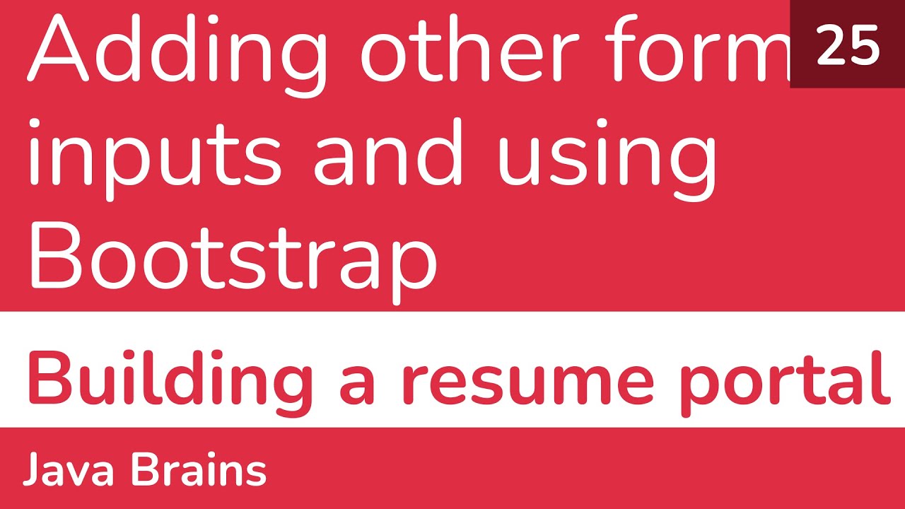 25 Adding other form inputs and using Bootstrap (Building a resume ...