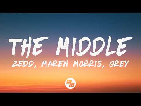 Zedd, Grey - The Middle (Lyrics) ft. Maren Morris