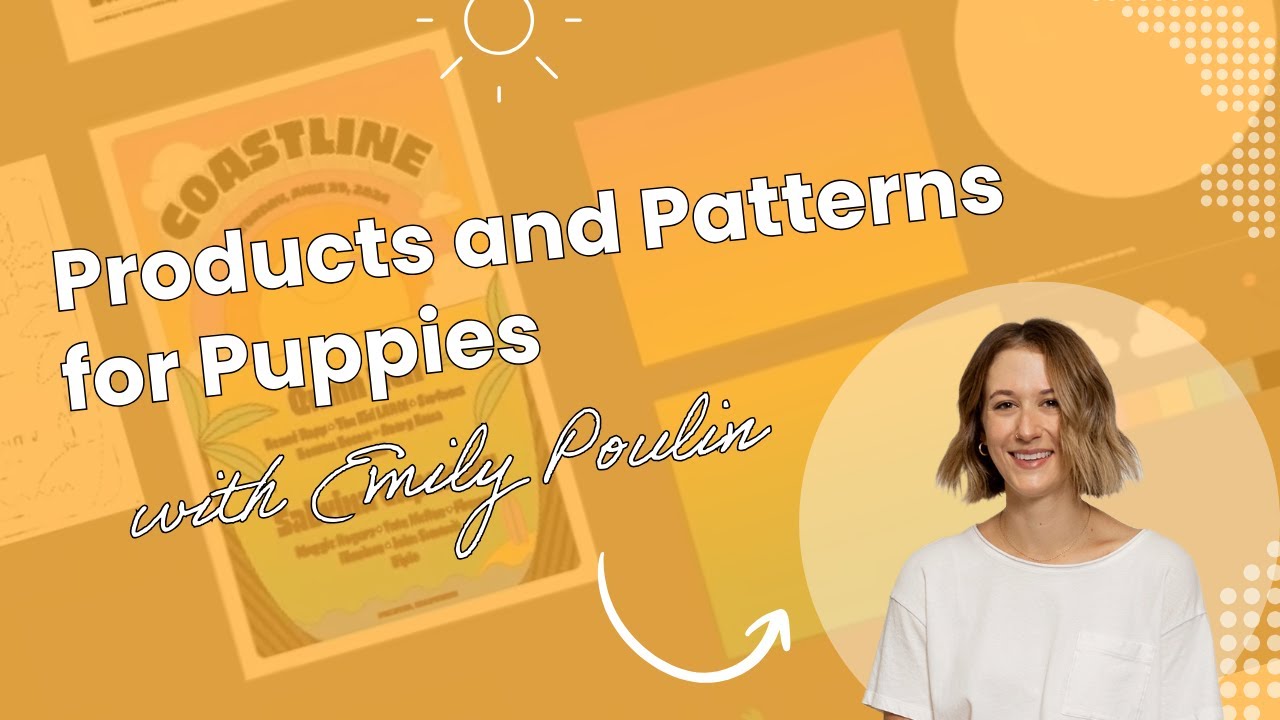 Products and Patterns for Puppies with Emily Poulin - YouTube