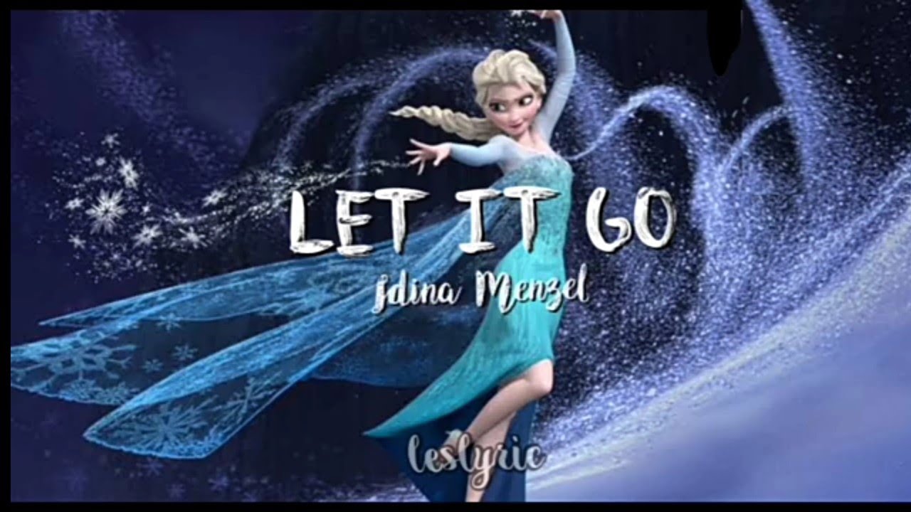 Let It Go | Idina Menzel [Frozen] ~MV Lyrics - YouTube