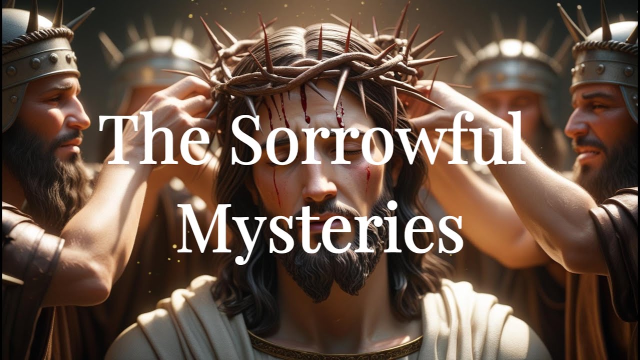 Scroll and Scripture - The Sorrowful Mysteries of the Rosary | Catholic ...