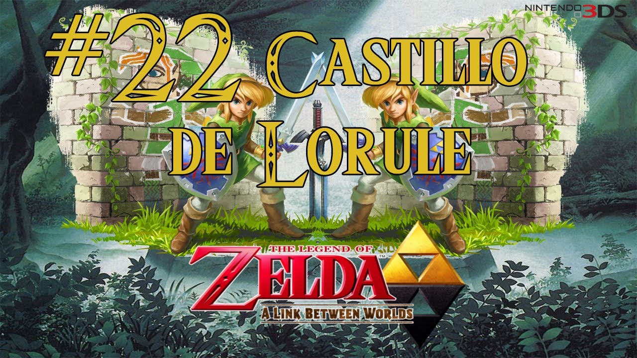 The Legend of Zelda: a Link between worlds 22 - CASTILLO DE LORULE ...