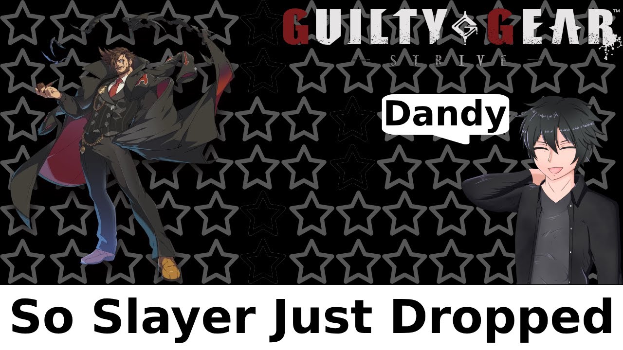 So Slayer Just Dropped... Dandy | Guilty Gear Strive || Miguel Perez ...