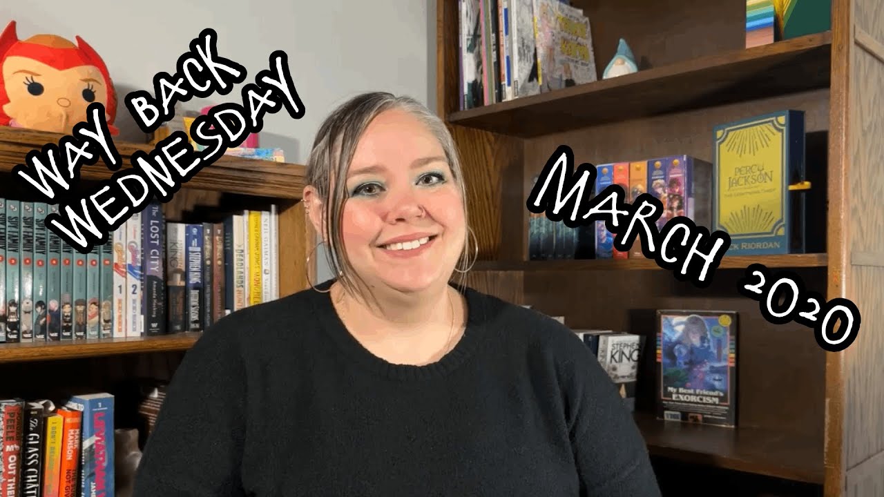 Way Back Wednesday: What I read in March 2020! - YouTube