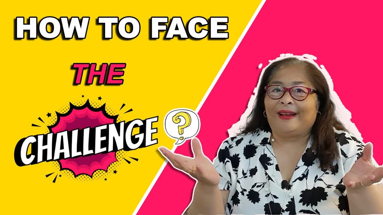 How to overcome a challenge in life? When you're facing a challenge ...