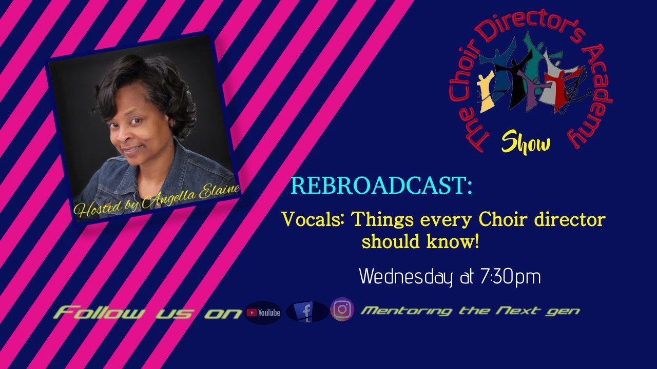 Rebroadcast: Vocals: What every Choir director should know! - YouTube
