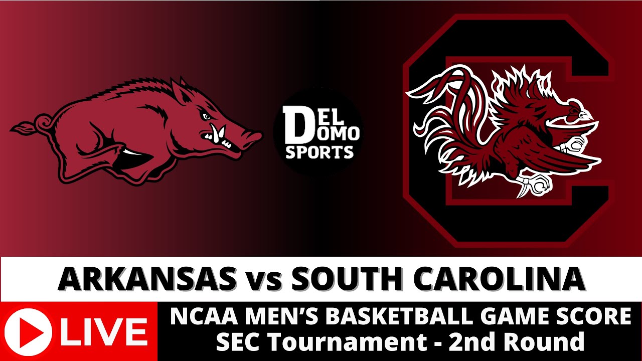ARKANSAS VS SOUTH CAROLINA LIVE - NCAAM Basketball Game Score MAR 14 ...