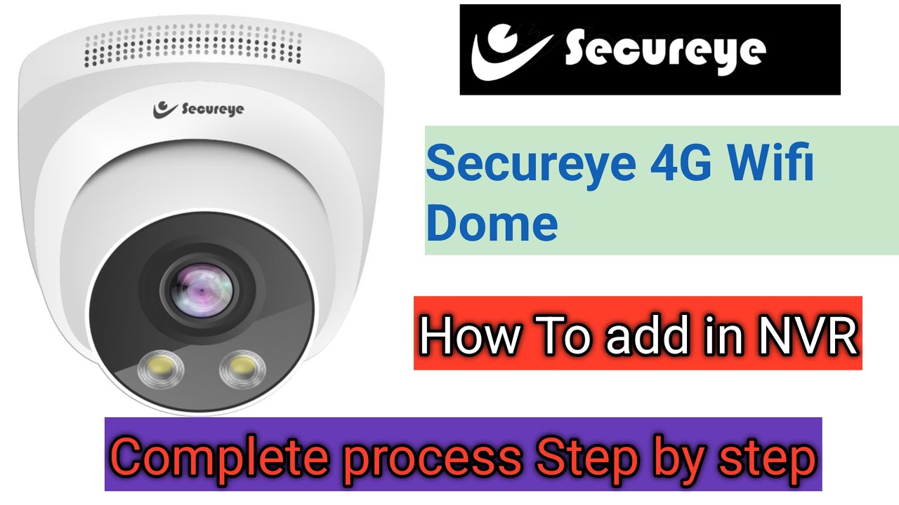 How to Adding Secureye 3MP WiFi/4G Dome camera in NVR || Best Wiarless ...