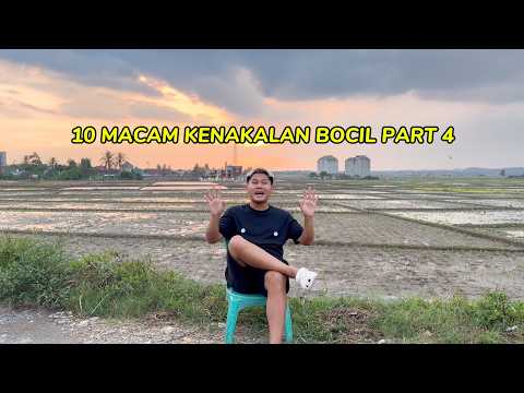10 MACAM KENAKALAN BOCIL PART 4