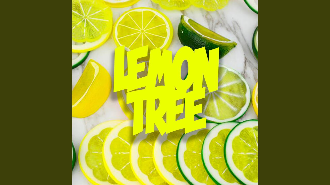 Lemon Tree - YouTube