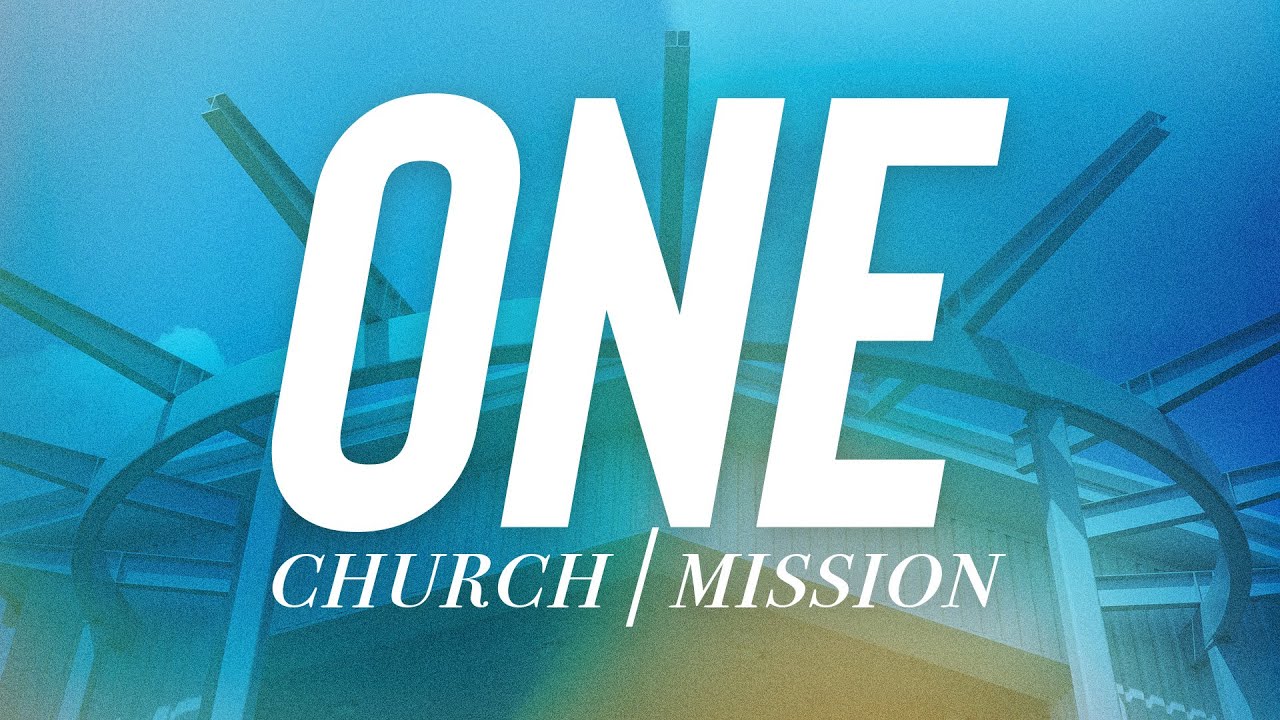 One Church One Mission - Pt. 1 - YouTube