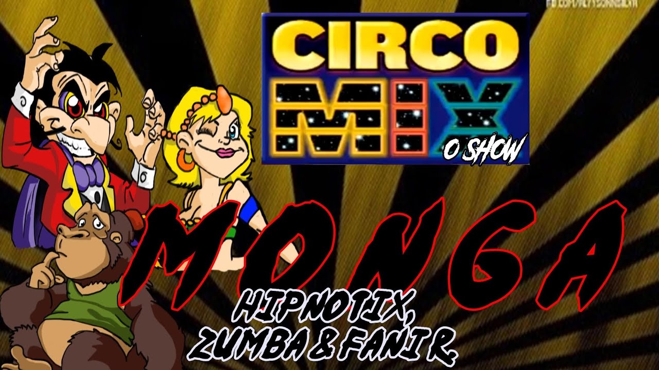 CIRCO MIX (MONGA A MULHER GORILA) - YouTube